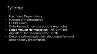 Unit 4 Normalization, Functional Dependency | PPTX