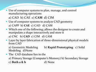 CAD CAM Objective Questions & Multiple drawing environment | PPT