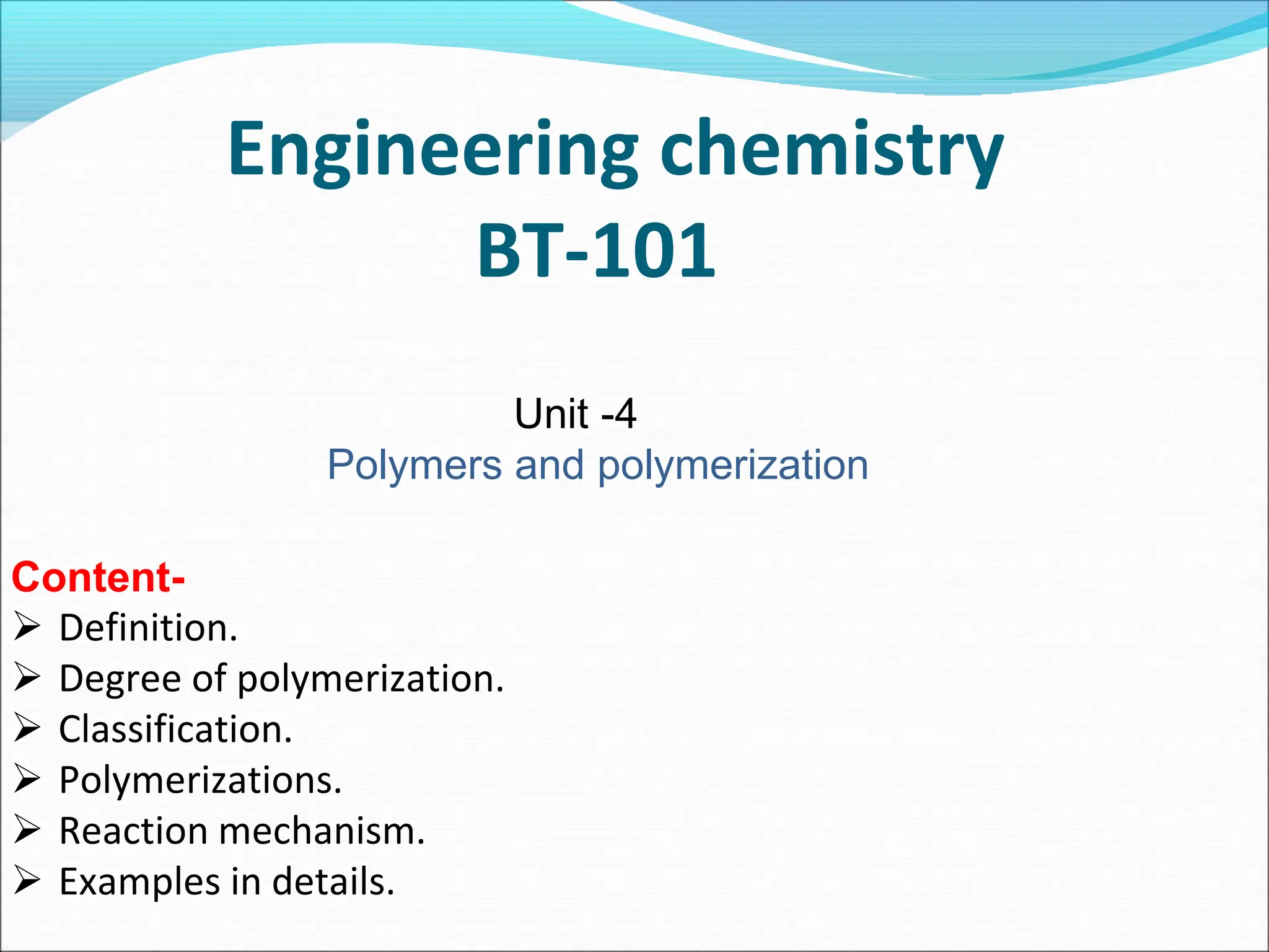 unit 4 polymer BT101_1674199439.pptx