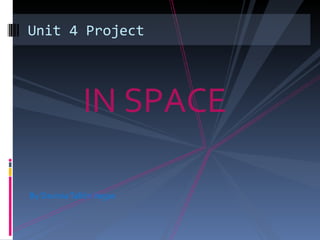 Unit 4 project | PPT | Space and Astronomy | Science