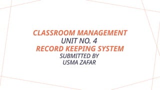 Record keeping system in Classroom for effective class decorum | PPT