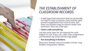Record keeping system in Classroom for effective class decorum | PPT