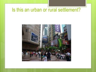 Urban And Rural Settlements