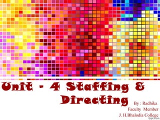 Unit 4 staffing-directing | PPT