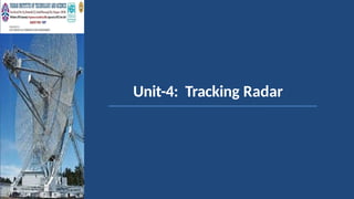 unit 4 Tracking Radar (1).pptx Tracking Radar (1).pptx