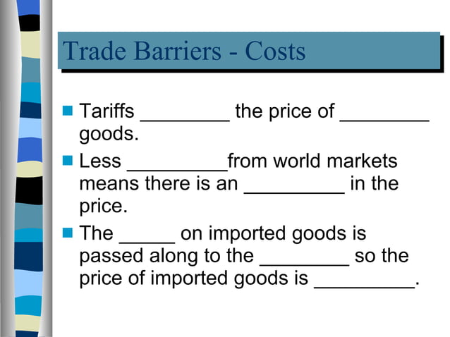Unit 4 Trade Barriers Powerpoint N O T E S 2 | PPT