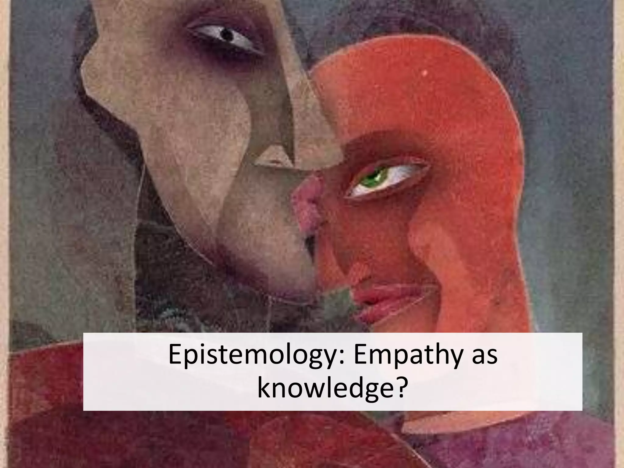 Unit 5. Empathy, truth and method | PPTX