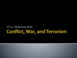 Lecture #4: Conflict, War, and Terrorism | PPTX