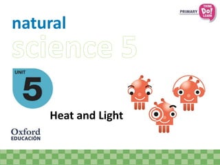 Unit 5 - Heat and Light | PPTX