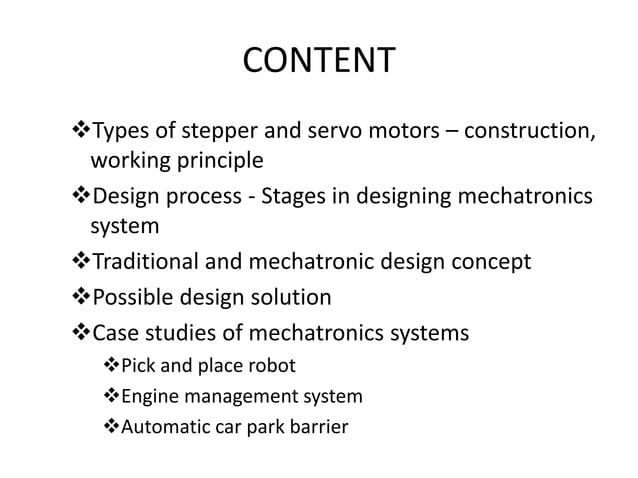 Unit 5-ACTUATORS AND MECHATRONIC SYSTEM DESIGN-ME6702– MECHATRONICS | PPT