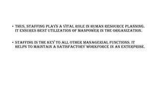 What is Manpower Planning Organizing Staffing Important objectives of ...