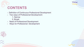 Needs and Avenues of Continuous Professional Development | PPTX