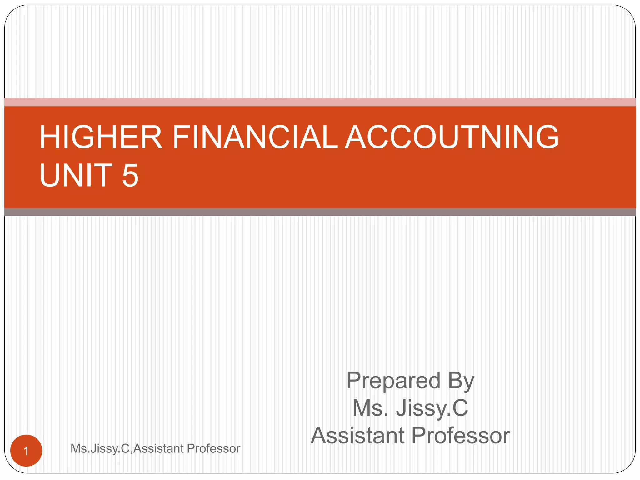 HIGHER FINANCIAL ACCOUNTING UNIT 5 | PPT