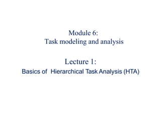 Unit 5.1-Basics of Hierarchical Task Analysis (HTA).pptx