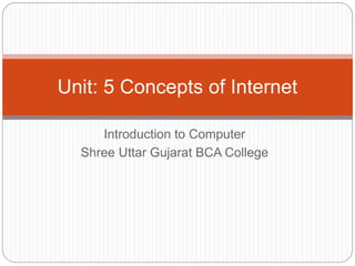 Unit5 presentation of computer bussiness interface | PPTX | Internet for Beginners | Internet