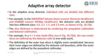 Multi Slice Computed Axial Tomography - | PPTX