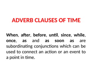Unit 5 - Adverb clauses of time ingles.pptx