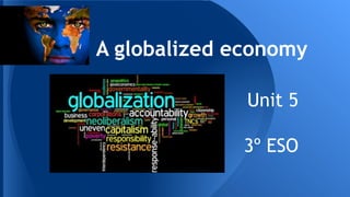 Unit 5 Globalization | PPT