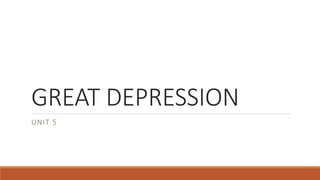 UNIT 5-GREAT DEPRESSION OF 1929 AND THE NEW DEAL | PPTX