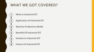 Unit 5- IoT applications for industry IIoT.pptx