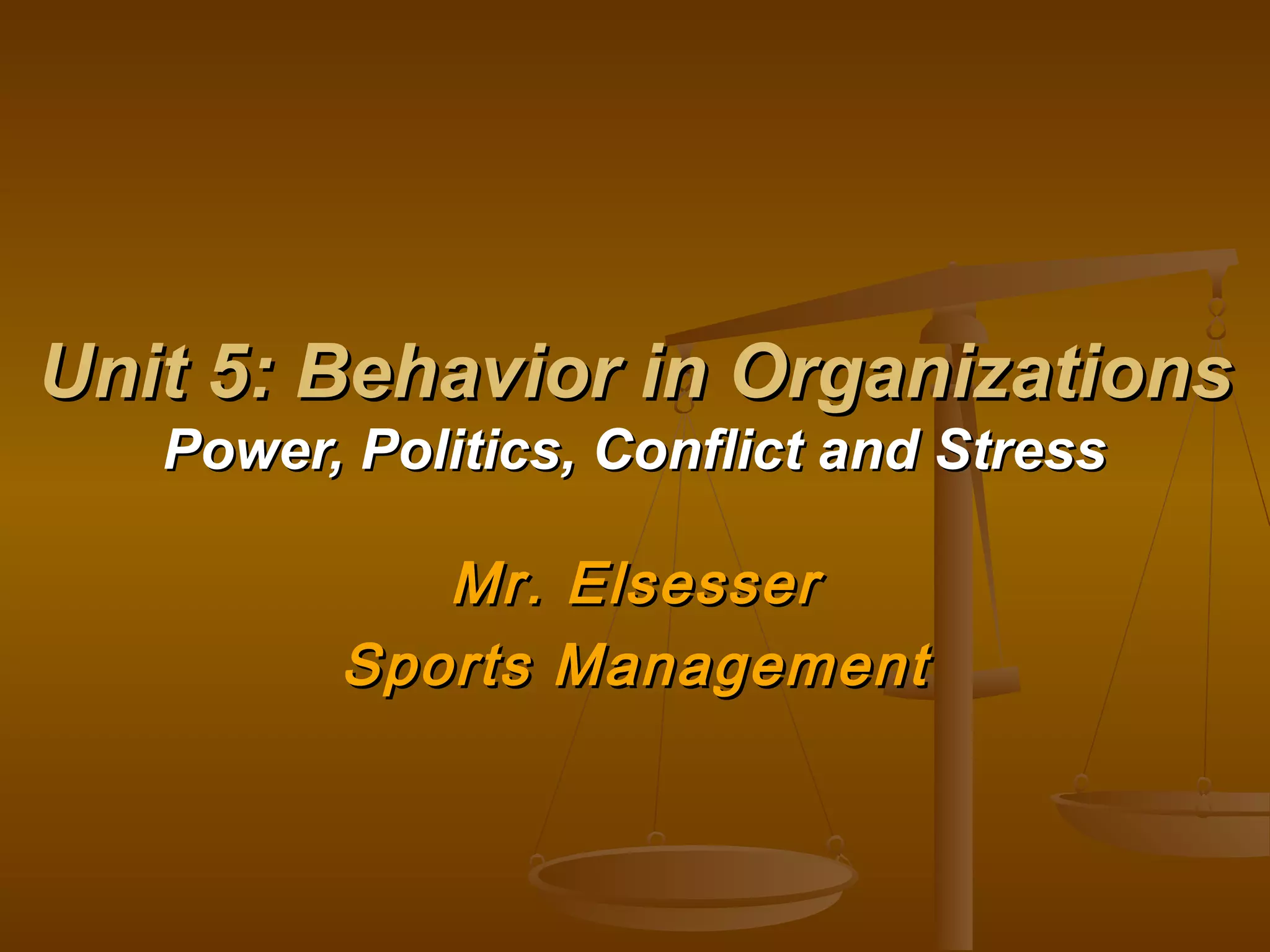 Unit 5: Organizational Behavior | PPT