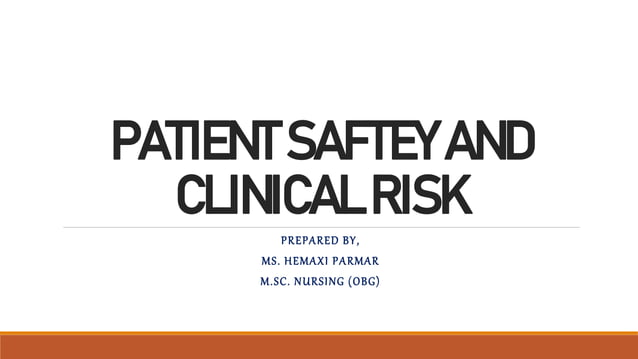 UNIT 5 - PATIENT SAFETY & CLINICAL RISK.pptx