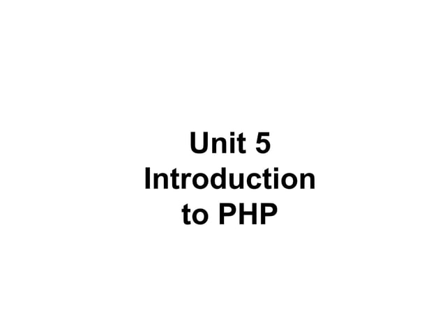 Unit 5-PHP Declaring variables, data types, array, string, operators ... Unit 5-PHP Declaring variables, data types, array, string, operators ...