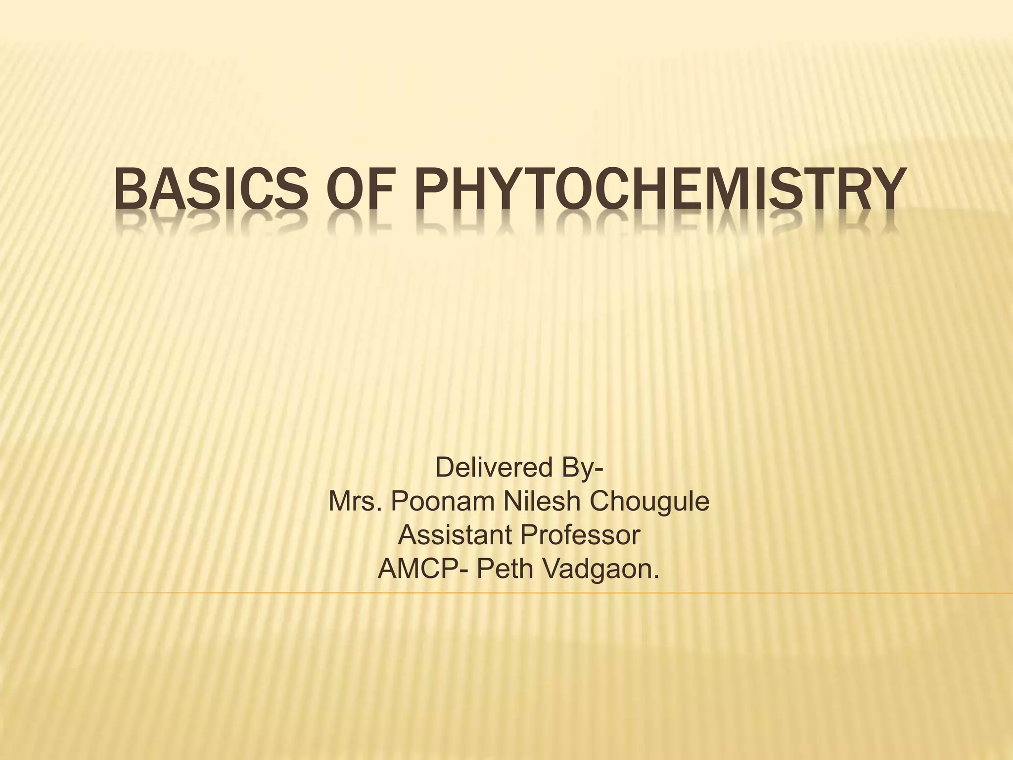 Basics of Phytochemistry | PPTX