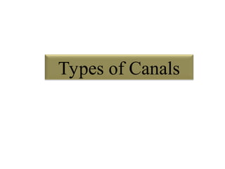 UNIT 5 CANAL IRRIGATIONClassification and alignment of canals.ppt