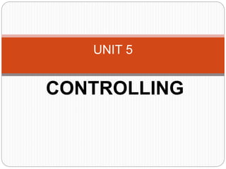 Unit 5--- Controlling | PPT