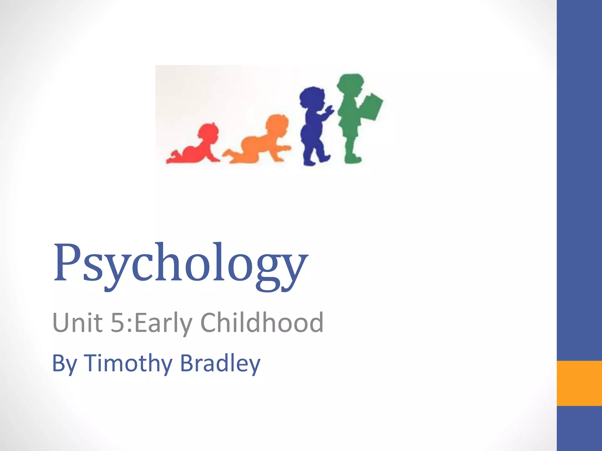 Psychology Unit 5 Early Childhood | PPT