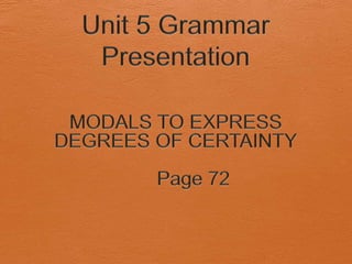 Unit 5 grammar presentation | PPTX