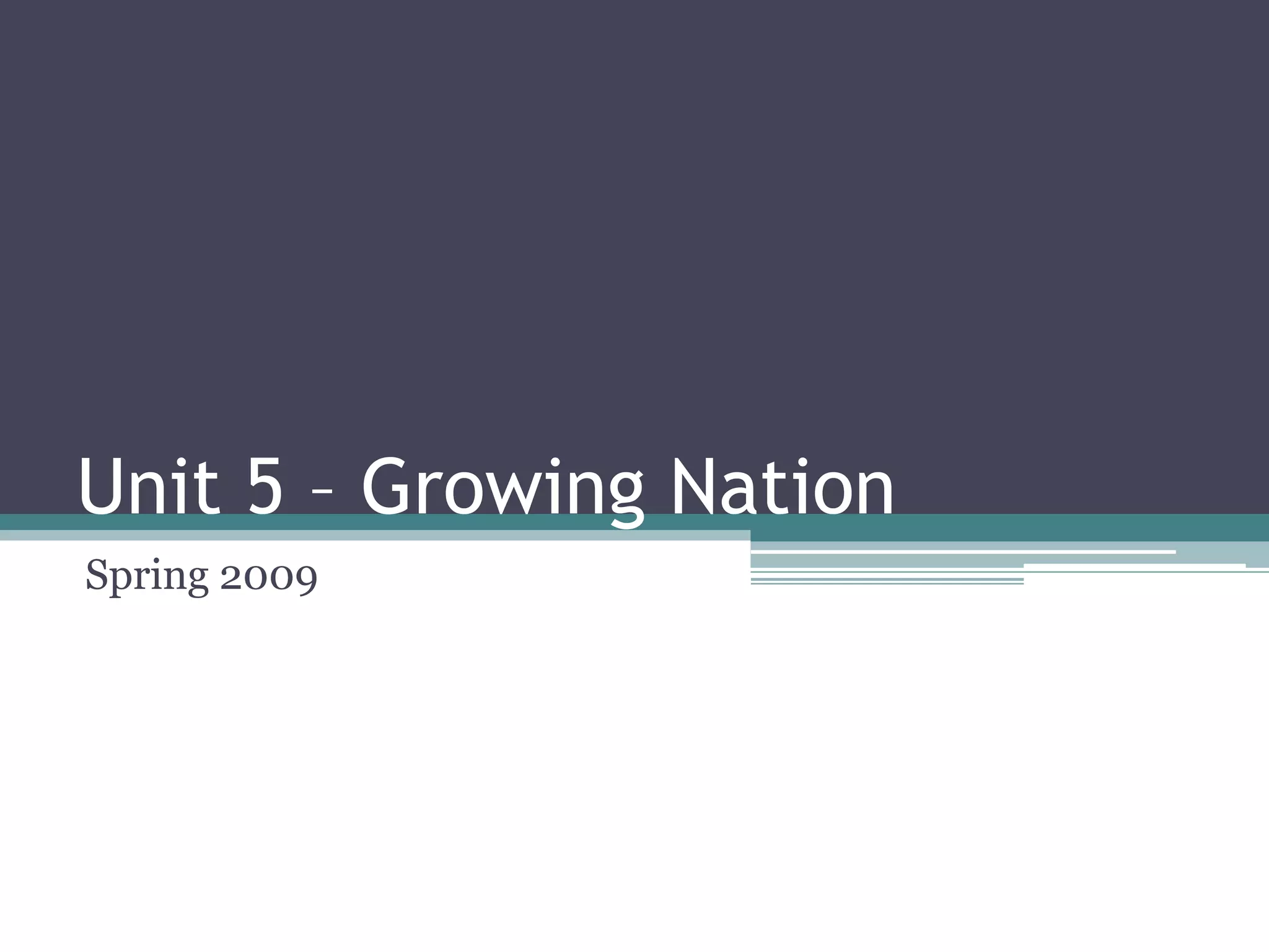 Unit 5 – growing nation1 | PPT