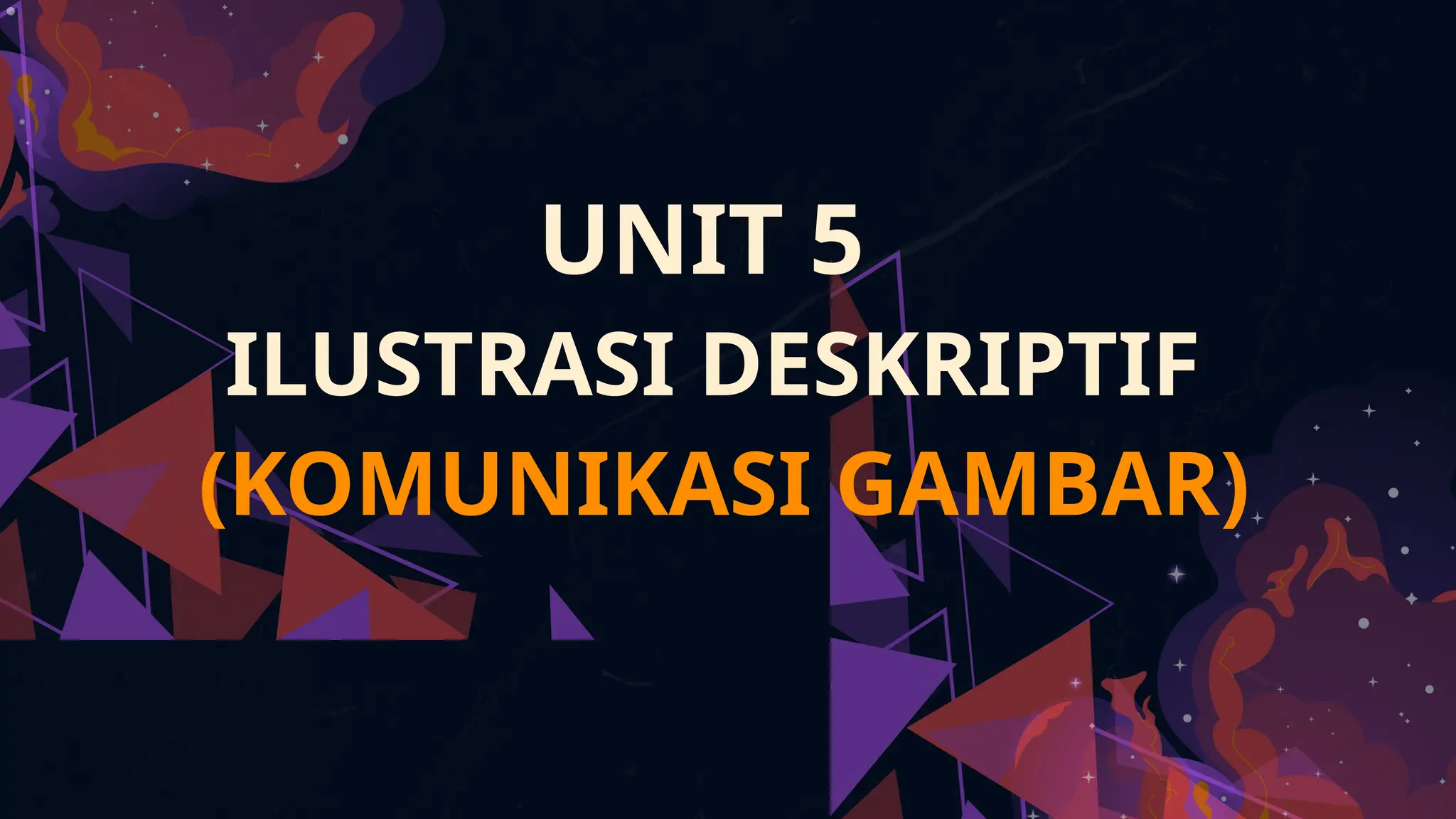 UNIT 5 ILUSTRASI DESKRIPTIF SUB UNIT 5.1 KOMUNIKASI GAMBAR.pptx
