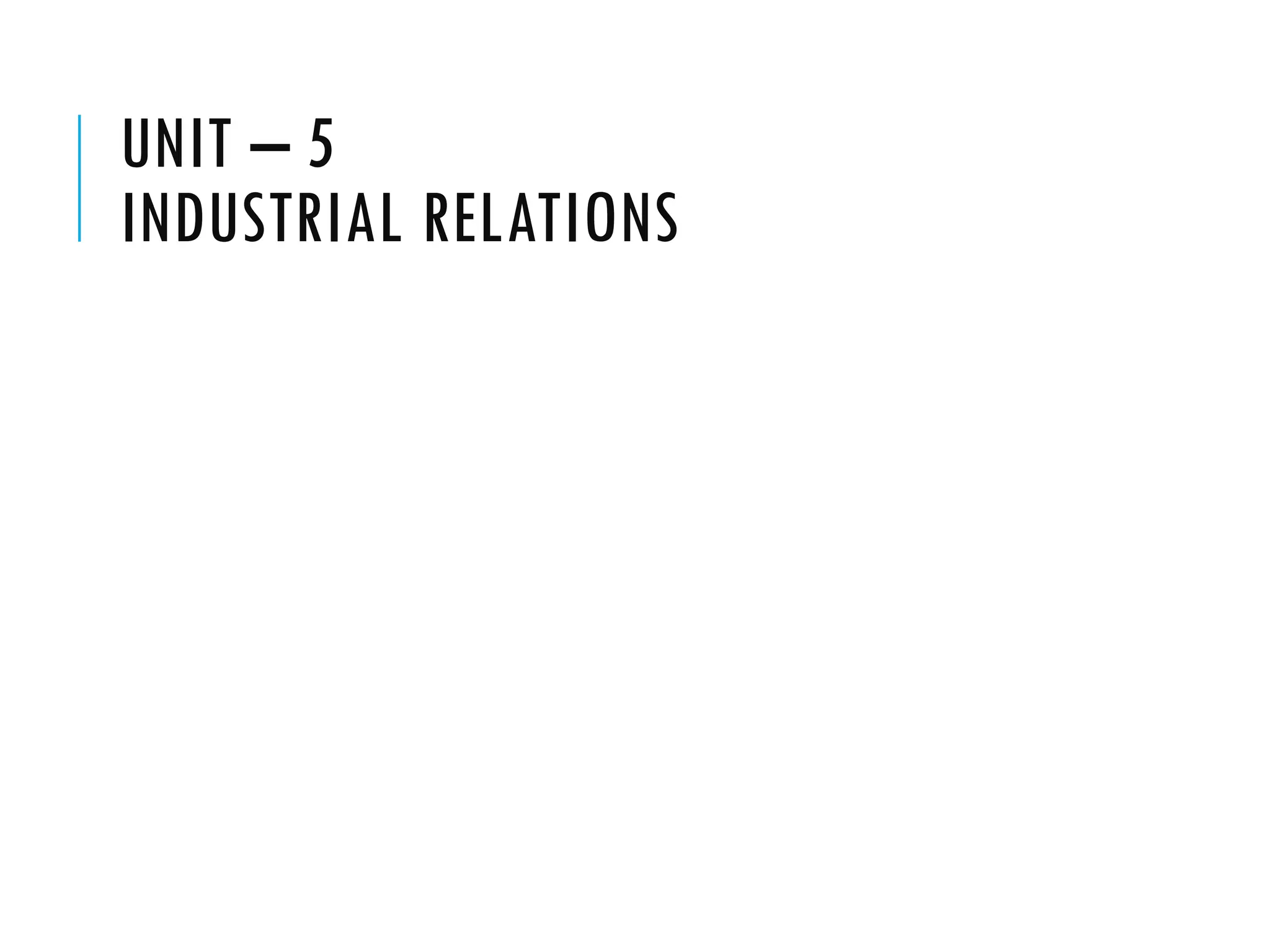 Human Resource Management : Industrial Relations | PPTX