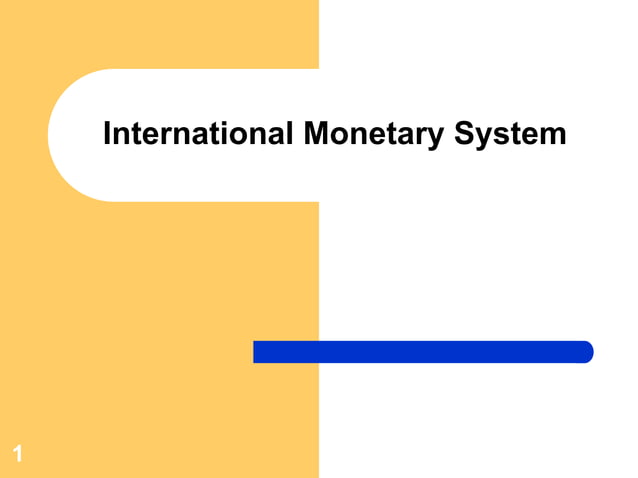 International monetary system | PPT