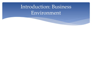 unit 5 Introduction to Business Environment.ppt