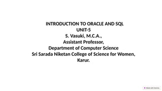 Unit 5 Introduction to Oracle and Sql.pptx