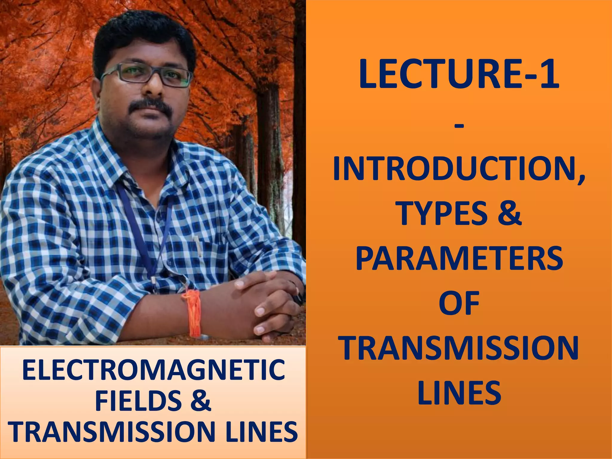 Unit5lecture 1introduction Types Parameters Of Transmission Lines Pdf Physics Science