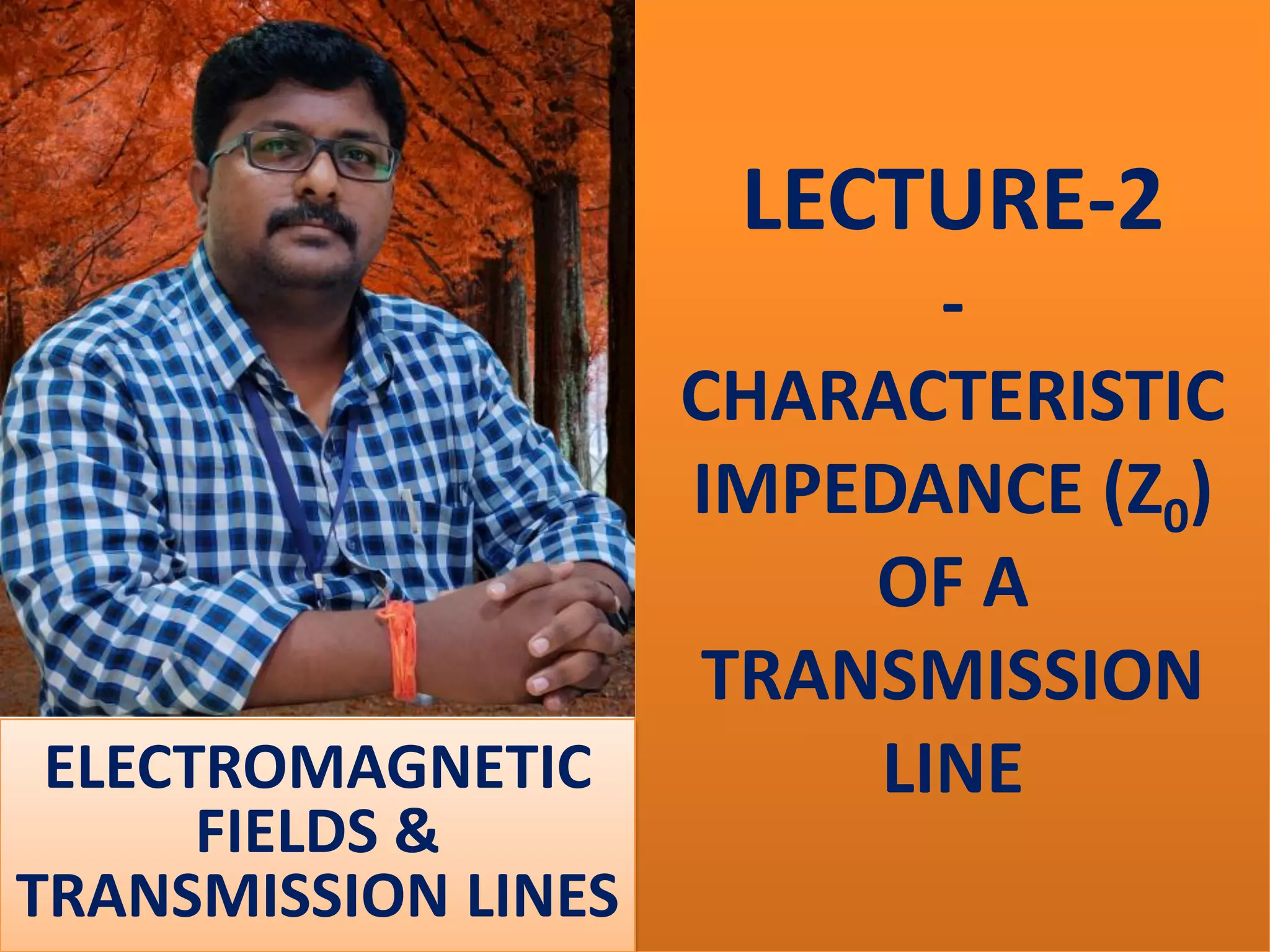 Unit_5_Lecture-2_characteristic impedance of the transmission line | PDF