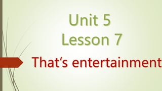 Unit 5 Lesson 7.pptx