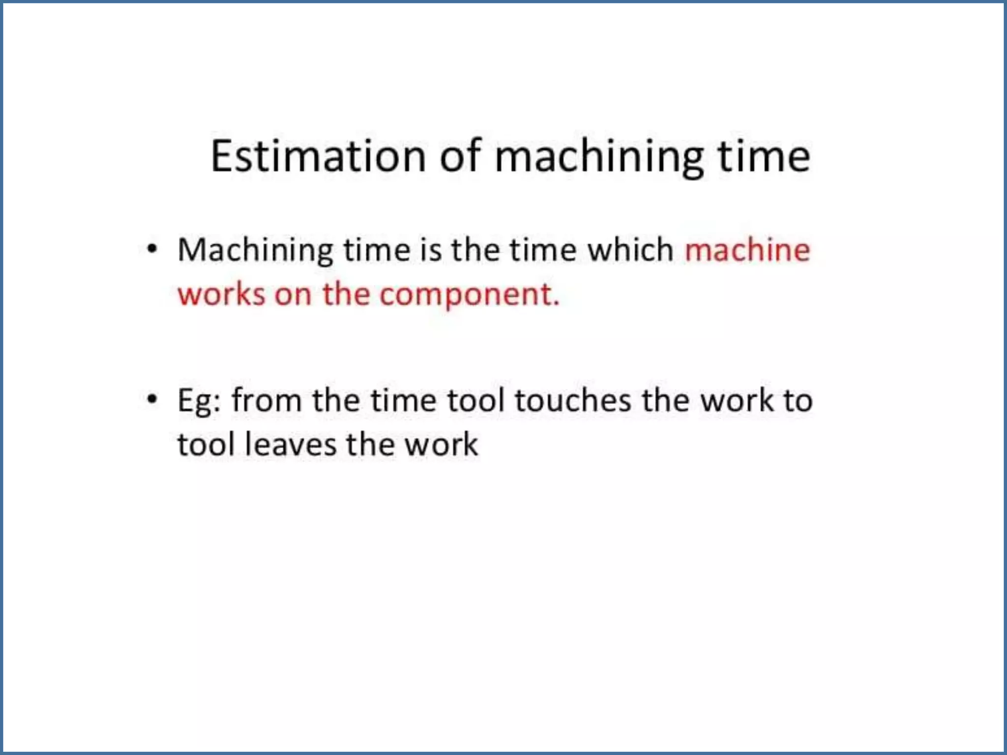 Unit 5 Machining Time Estimation.pptx