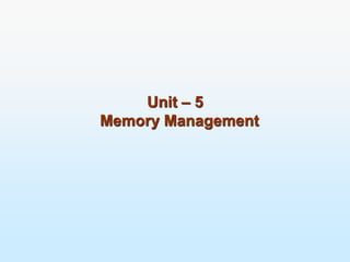 Unit 5Memory management.pptx