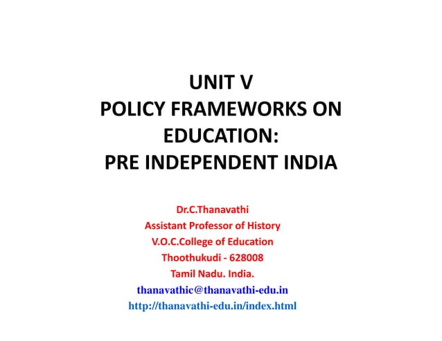 Unit 5 policy frameworks in education - pre independent india | PPT