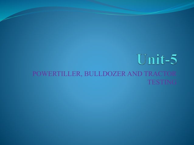 FARM TRACTORS UNIT 5 | PPTX