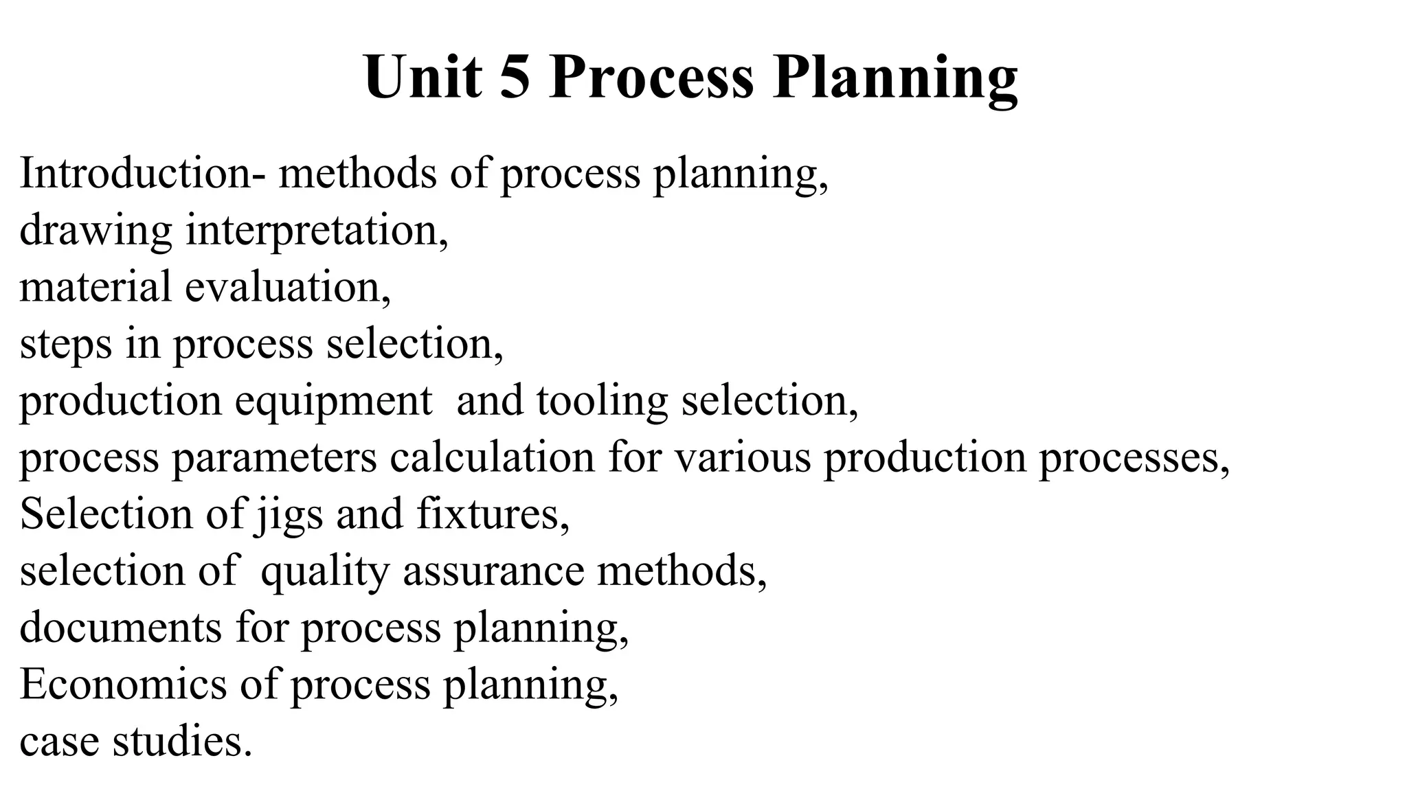 PROCESS PLANNING. steps in process selection | PPT | Technology & Computing
