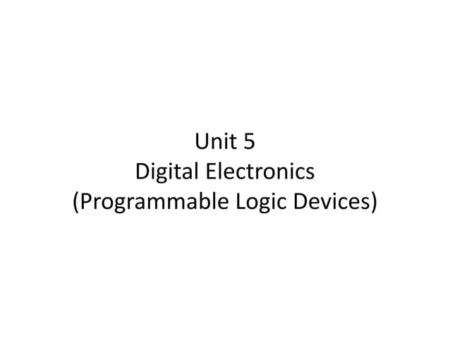 Unit 5 Programmable Logic Devices.pdf