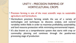 UNIT V – PRECISION FARMING OF HORTICULTURAL CROPS | PPTX