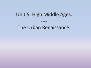Unit 5: Rebirth of cities | PPT