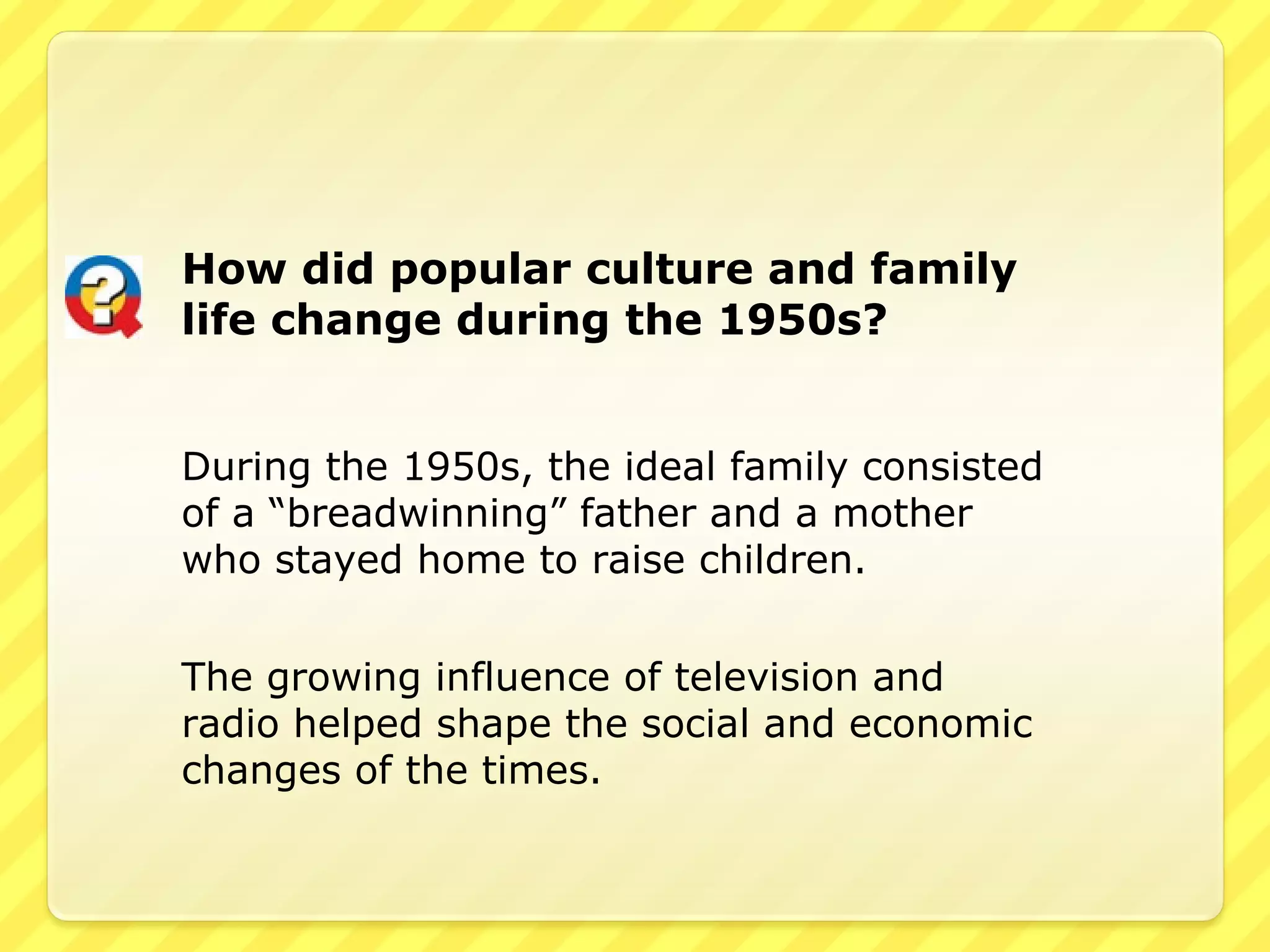 Unit 5 section 2, lesson 2 mass culture and family life-1 | PPT